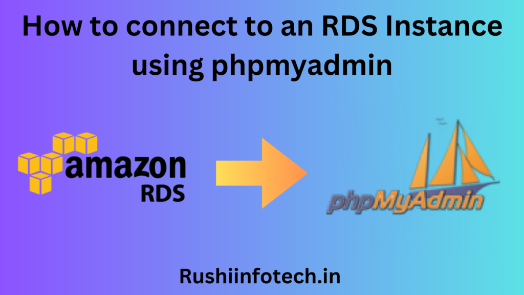 How To Install And Connect To Phpmyadmin Using Mysql Username And Password Rushi Infotech